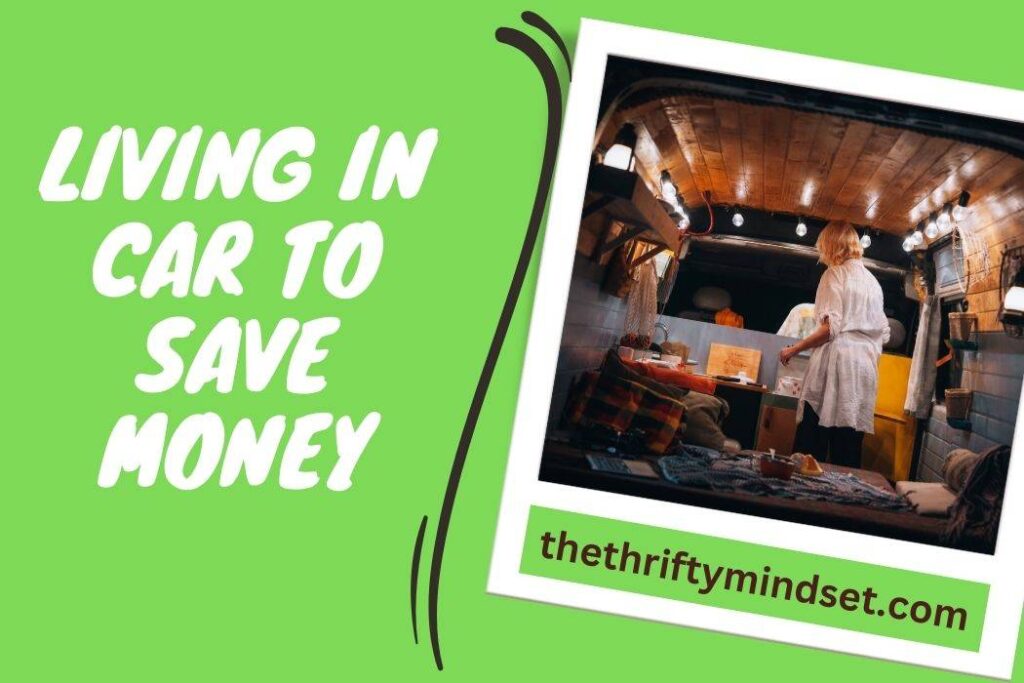 Living In Car To Save Money | Economical Living