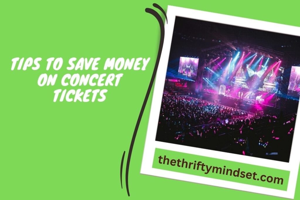 Tips To Save Money On Concert Tickets | Affordable Concerts